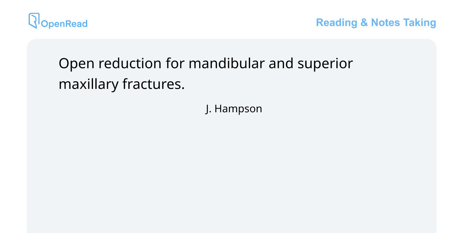 Open reduction for mandibular and superior maxillary fractures.