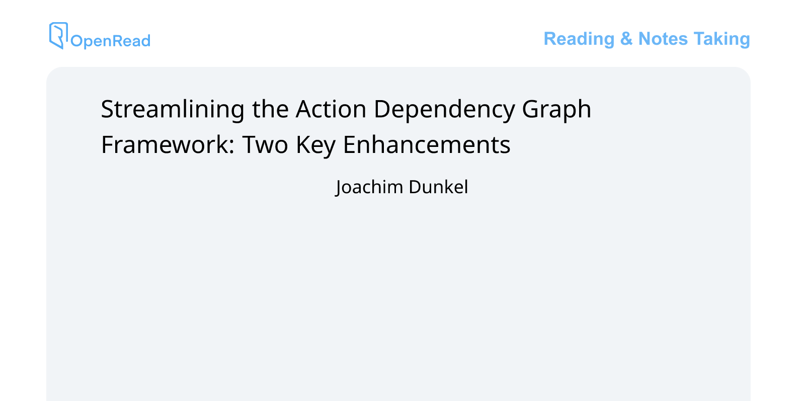 Streamlining the Action Dependency Graph Framework: Two Key Enhancements